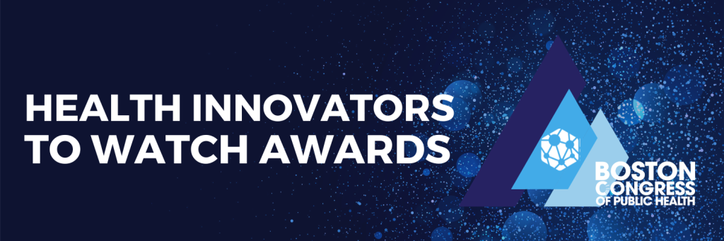 Health Innovators to Watch Awards - 2025 Recipients - Boston Congress ...